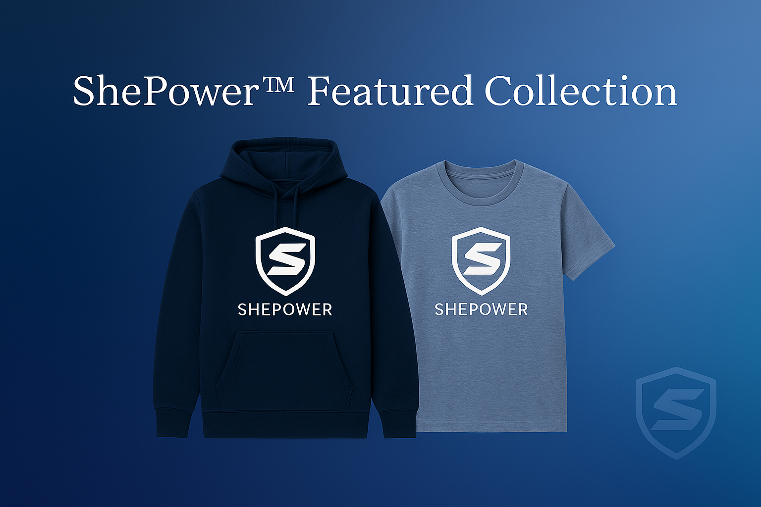 Featured Collection – ShePower™